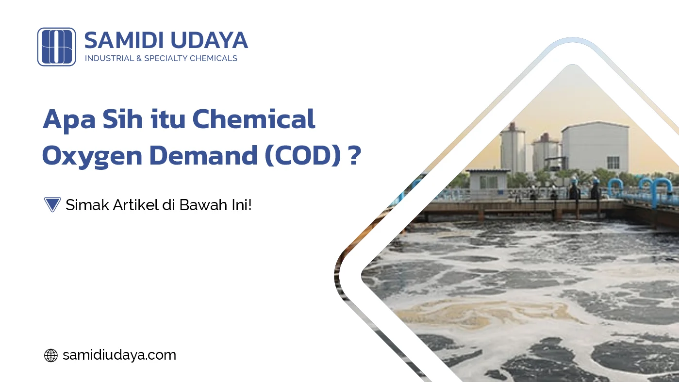Apa Sih itu Chemical Oxygen Demand (COD)? - Samidi Udaya