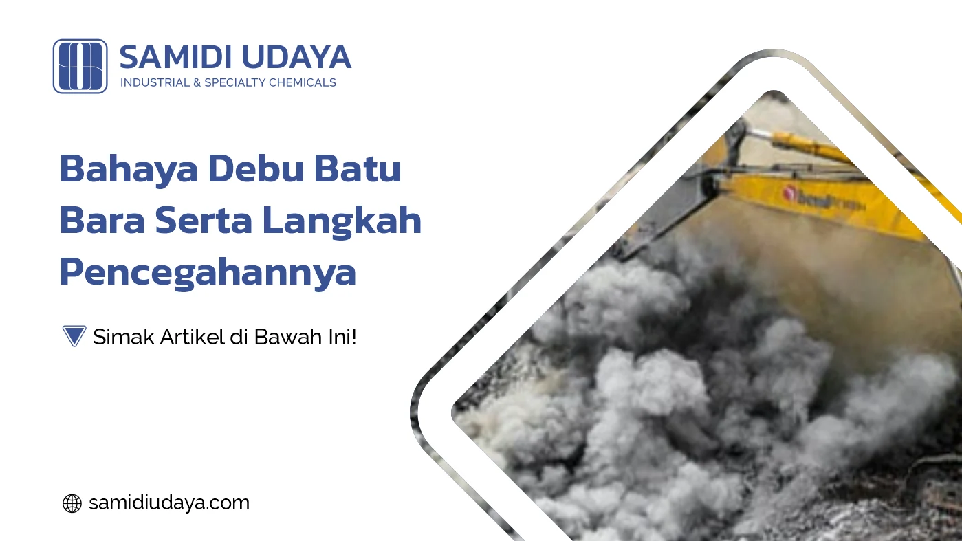 Bahaya Debu Batu Bara Serta Langkah Pencegahannya - Samidi Udaya