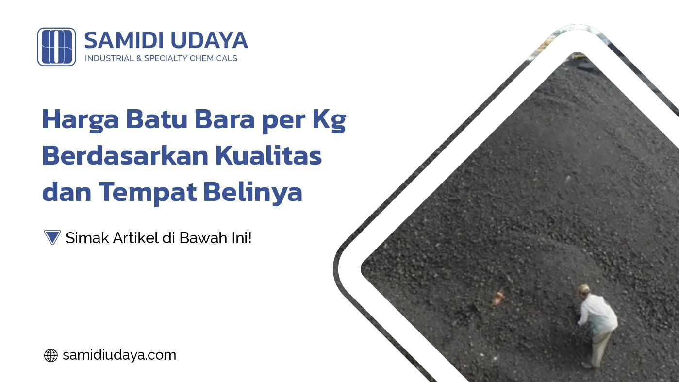 Harga Batu Bara per Kg Berdasarkan Kualitas dan Tempat Belinya - Samidi ...